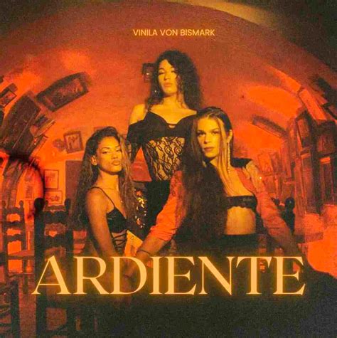 Vinila Von Bismark Regresa Con Ardiente