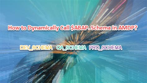 Abap For Sap Hana Part 23 How To Access Database Schema Dynamically