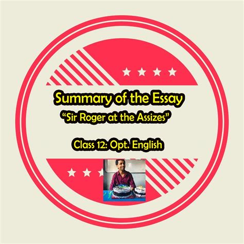 Sir Roger At The Assizes Summary Class 12 Opt English Complete