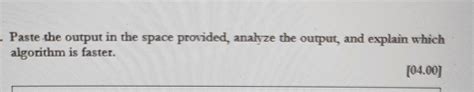 Solved Paste The Output In The Space Provided Analyze The