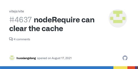 NodeRequire Can Clear The Cache Issue 4637 Vitejs Vite GitHub