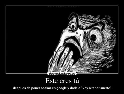 Imágenes Y Carteles De Ooskar Pag 3 Desmotivaciones