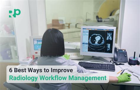 6 Best Ways To Improve Radiology Workflow Management