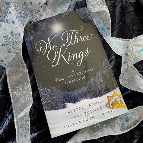 We Three Kings By Crystal Caudill Cara Putman And Angela Strong Sarah