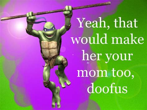 Don Movie Quote 3 Movie Quotes Tmnt Movie Quotes