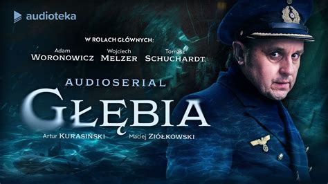 Głębia Maciej Ziółkowski I Artur Kurasiński Audioserial Odcinek 1
