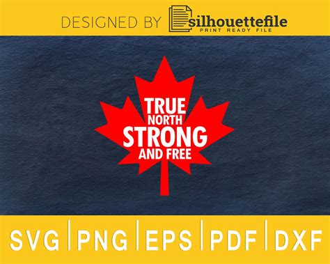 True North Strong And Free Canada Canadian Svg Cricut Cut Silhouettefile