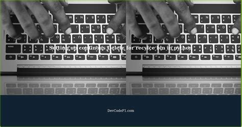Setting Up Continuous Delete For Recycle Bin In Python By Devomatik