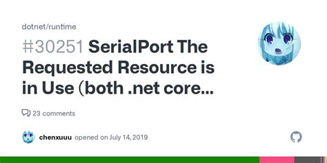 SerialPort The Requested Resource Is In Use Both Net Core And Net Framework Issue