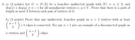 Solved A Points Let G V E Be A Loop Free Chegg Com