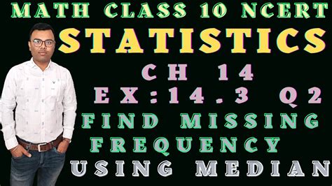 Math Class 10 Ncert Ch 14 Ex 143 Q2 Statistics Find Missing