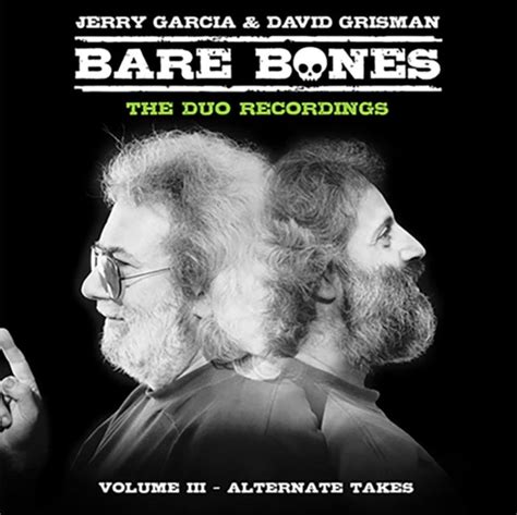 Garciajerry And David Grisman Bare Bones Volume Iii Alternate Take