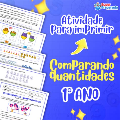 Comparando Quantidades 1º Ano Desafios Matemáticos