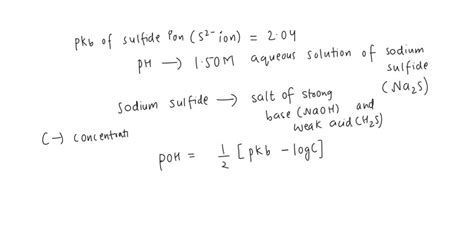 Solved The Pkb Of The Sulfide Ion Is 2 04 What Would Be The Ph Of A 0