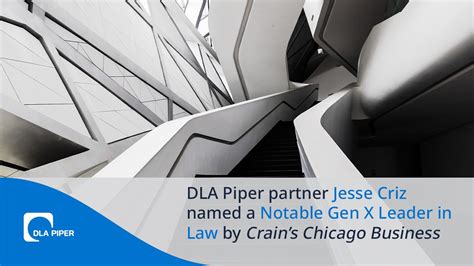Dla Piper On Linkedin Dla Piper Partner Jesse Criz Named A Notable Gen X Leader In Law By… 19