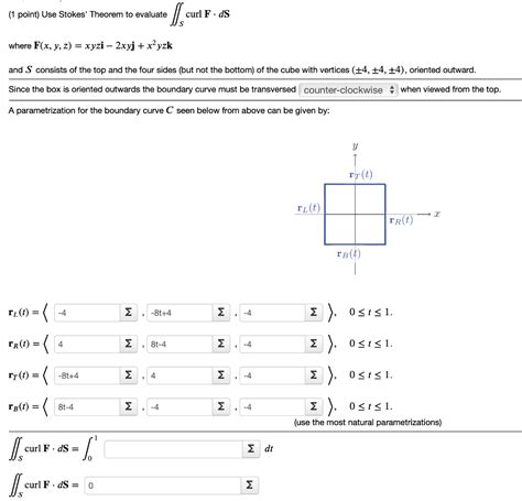 Use Stokes Theorem to evaluate 𝑆curl 𝐅𝑑𝐒Scurl Chegg