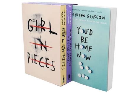 Kathleen Glasgow 3 Book Boxed Set Girl In Pieces How To Make Friends