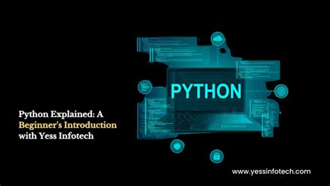 What Is Python A Beginners Guide By Yess Infotech Yes What Is Python A Beginners Guide