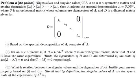 Solved Problem 3 20 Points Eigenvalues And Singular