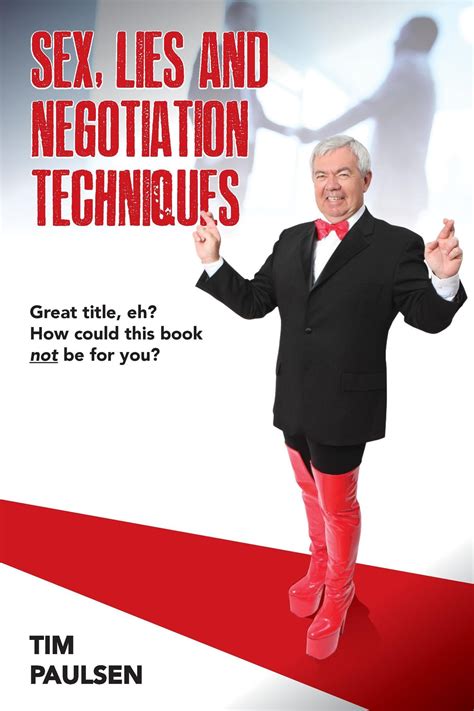 Sex Lies And Negotiation Techniques Ebook By Tim Paulsen Epub