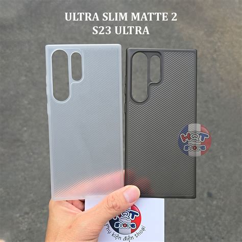 Ốp Lưng Siêu Mỏng Ultra Slim 0 4mm Matte 2 Cho S23 Ultra Nhám Chống