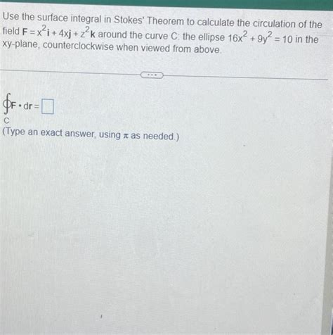 Solved Use The Surface Integral In Stokes Theorem To Chegg