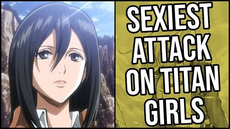Top 10 Sexiest Attack On Titan Girls Youtube