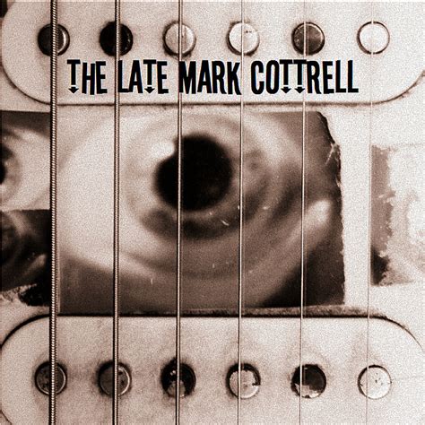 The Late Mark Cottrell Mark Cottrell The Yaya Recording Company
