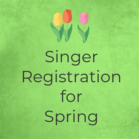 2025 Spring Singer Registration