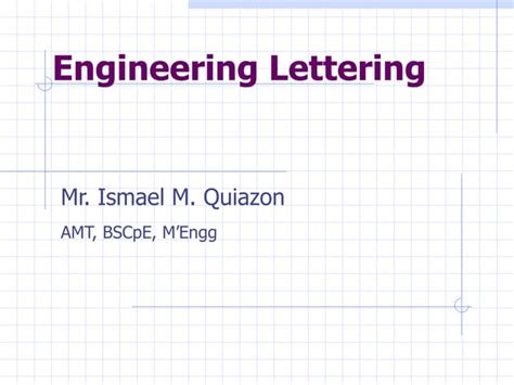 Lettering Techniques In Engineering Drawing Pptx