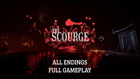 The Scourge Tai Ương Full Gameplay Walkthrough Pc All Endings