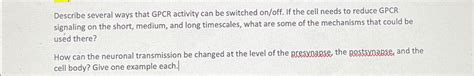 Solved Describe Several Ways That Gpcr Activity Can Be