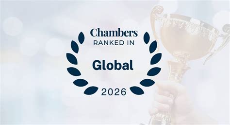 Chambers Global 2026 Results Defend Positions And New Award
