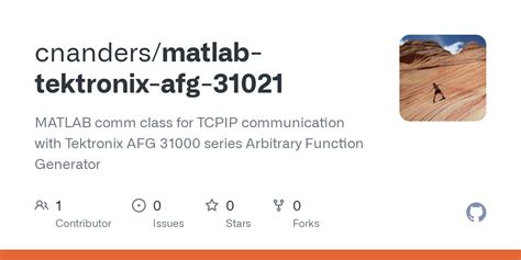 Github Cnandersmatlab Tektronix Afg 31021 Matlab Comm Class For