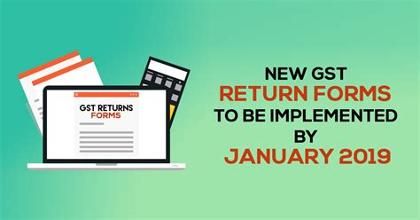 New Gst Return Forms To Be Implemented By January 2019 Sag Infotech