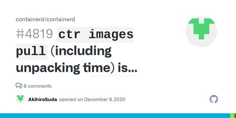 `ctr Images Pull` Including Unpacking Time Is Slower Than `docker Pull` · Issue 4819