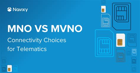 MNO Vs MVNO Connectivity Choices For Telematics Navixy