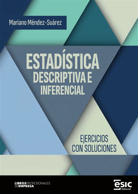 Pdf Estadística Descriptiva E Inferencial Ejercicios Con Soluciones