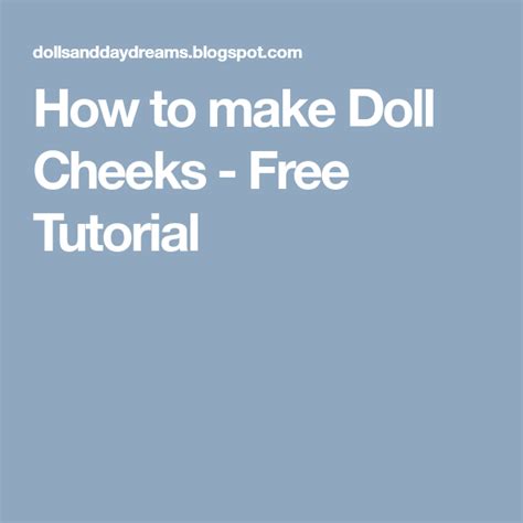 How To Make Doll Cheeks Free Tutorial Free Tutorial Doll Making
