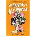 The Haunting Of Alejandra Uk V Castro 9781803365619 Books