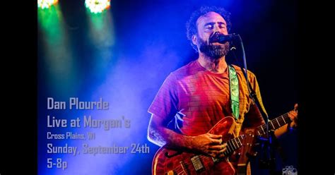 Dan Plourde At Morgans Bar And Grill Morgans Bar And Grill Cross Plains 24 September 2023