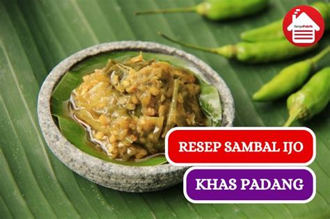Resep Sambel Ijo Khas Padang Yang Mudah Dibuat