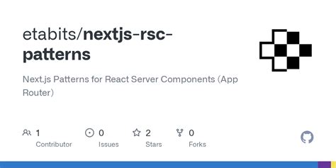 Github Etabitsnextjs Rsc Patterns Nextjs Patterns For React Server