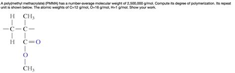 Solved A Polymethyl Methacrylate Pmma Has A Number Average