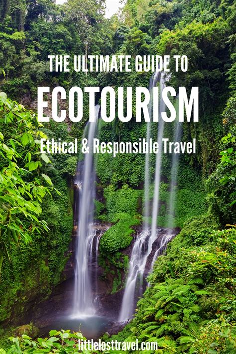 The Ultimate Guide To Ecotourism Eco Tourism Destination Ideas Eco