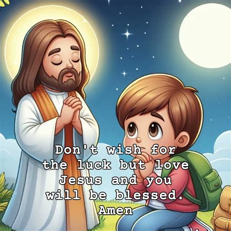 Dont Wish For The Luck But Love Jesus And You Will Be Blessed