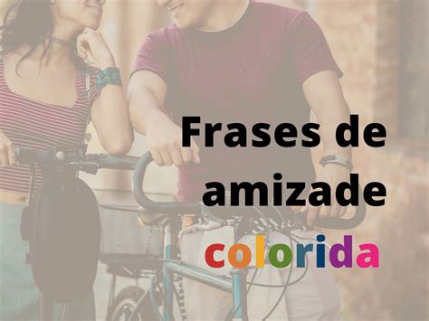 Citacoes Para Amigos Com Beneficios Mensagem De Aniversário Para