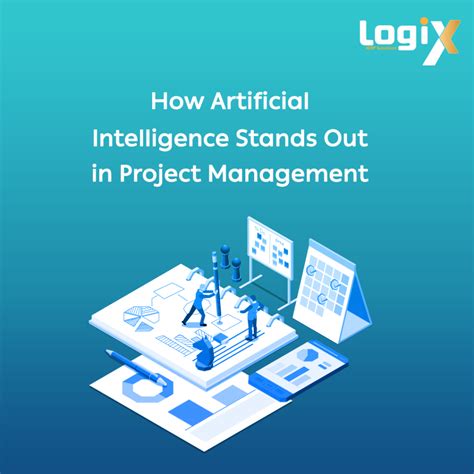 Logix Erp How Artificial Intelligence Stands Out In Project Management Logix Erp