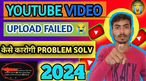 Youtube Video Upload Failed Problem Solve How To Solve Video Upload