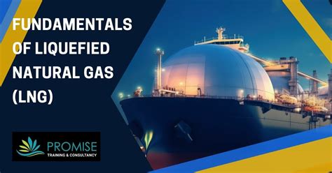 Fundamentals Of Liquefied Natural Gas Training Course